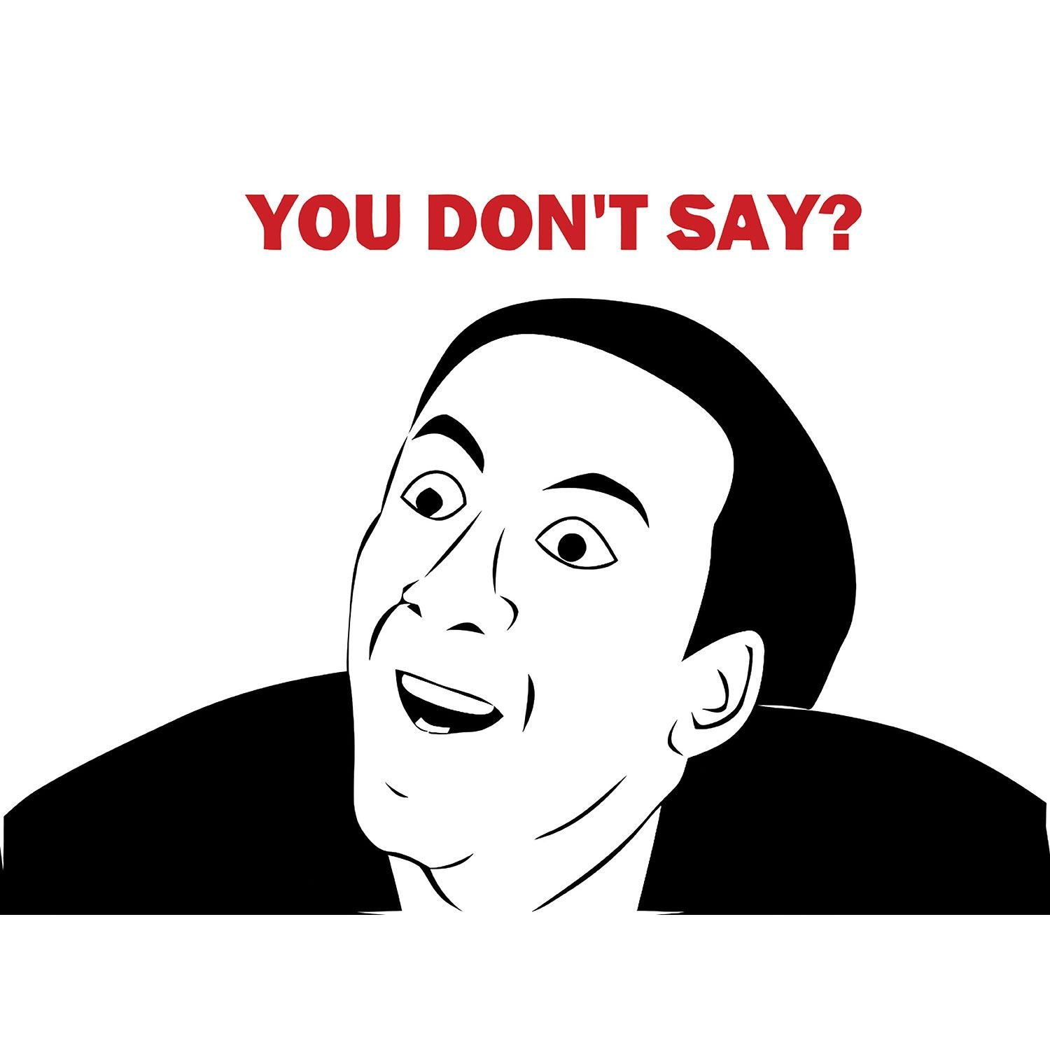 "You Don't Say" Meme, Explained – WAHUP